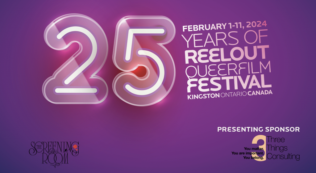 25th Annual Reelout Queer Film Fest Schedule - Reelout